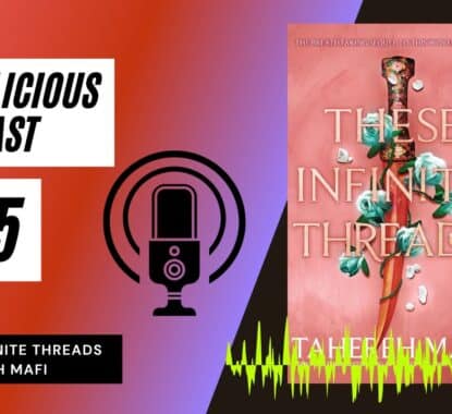 These Infinite Threads by Tahereh Mafi | Booklicious Podcast | Episode 35 - GoBookMart