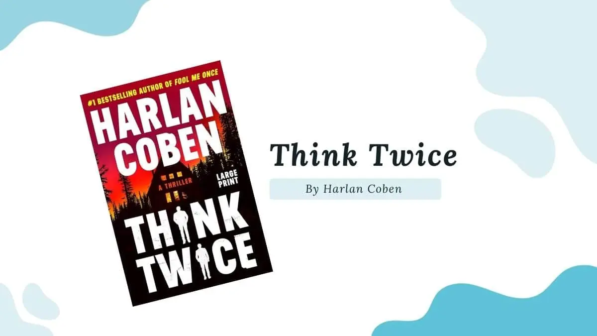 Think Twice: By Harlan Coben - Gobookmart