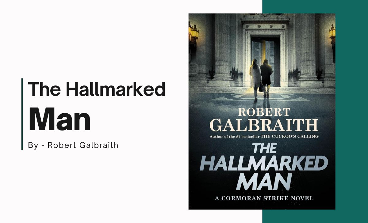 The Hallmarked Man: By Robert Galbraith (Book Review) - GoBookMart